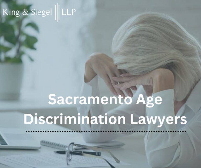 Sacramento Age Discrimination Lawyers - King & Siegel LLP